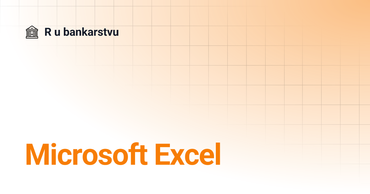 Microsoft Excel | R u bankarstvu